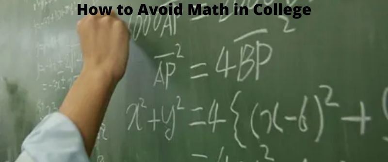 How To Avoid Math In College Strategies Tips And Waivers