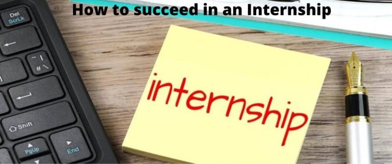 How to succeed in an Internship: Tips and Advice to Interns