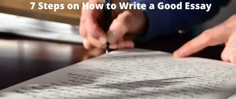 How to Write a Good Essay: 7-step full Guide with examples